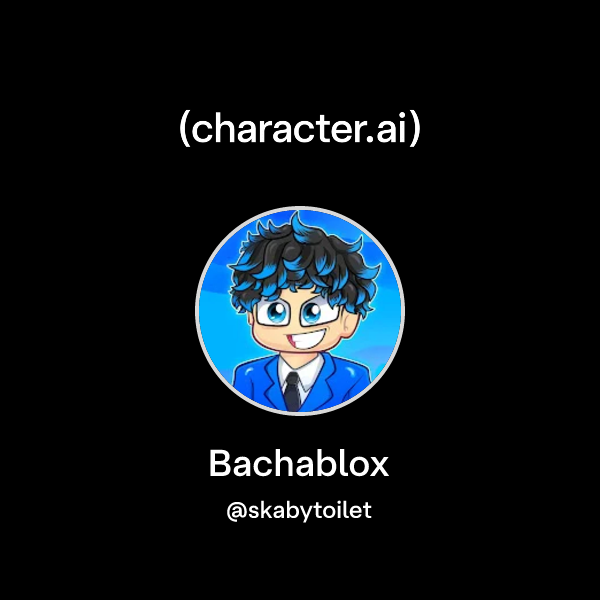 Chat with Bachablox | character.ai | AI Chat, Reimagined–Your Words ...