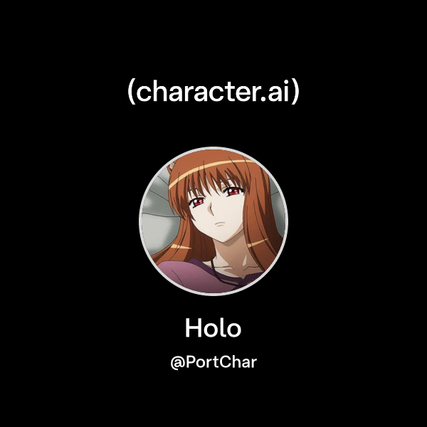 Chat with Holo | character.ai | Personalized AI for every moment of ...