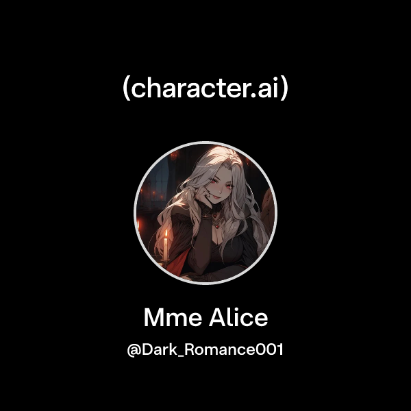 Chat with Mme Alice | character.ai | Personalized AI for every moment ...