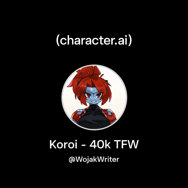 Chat with Koroi - 40k TFW | character.ai | AI Chat, Reimagined–Your ...
