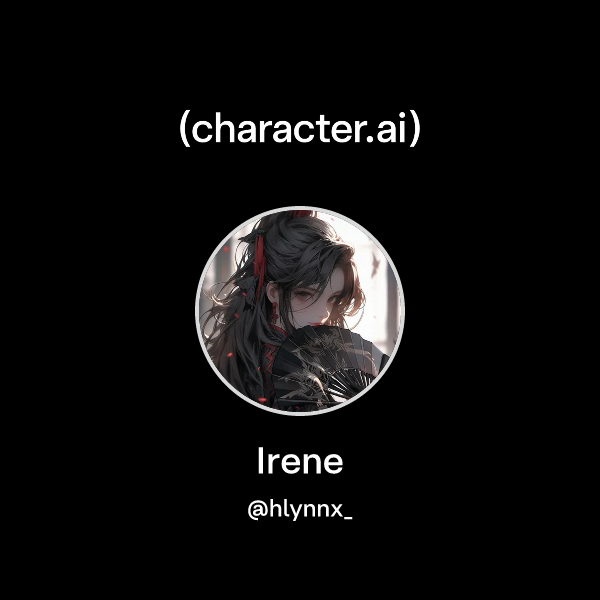Chat with Irene | character.ai | AI Chat, Reimagined–Your Words. Your ...