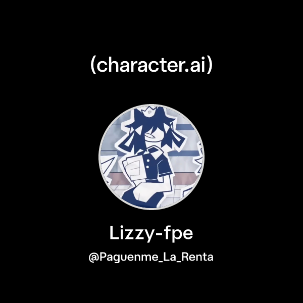 Chat with Lizzy-fpe | character.ai | AI Chat, Reimagined–Your Words ...