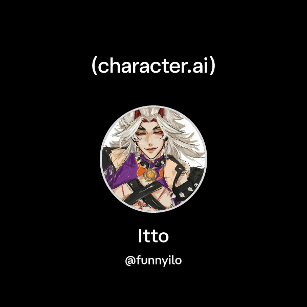 Chat with Itto | character.ai | Personalized AI for every moment of ...