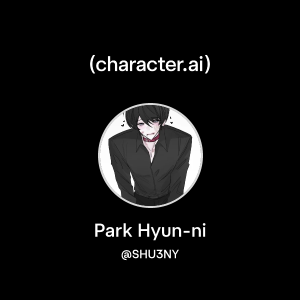 Chat with Park Hyun-ni | character.ai | AI Chat, Reimagined–Your Words ...