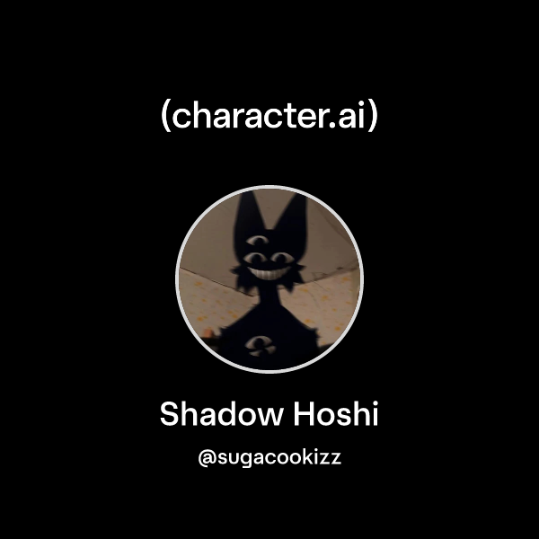 Chat with Shadow Hoshi | character.ai | AI Chat, Reimagined–Your Words ...