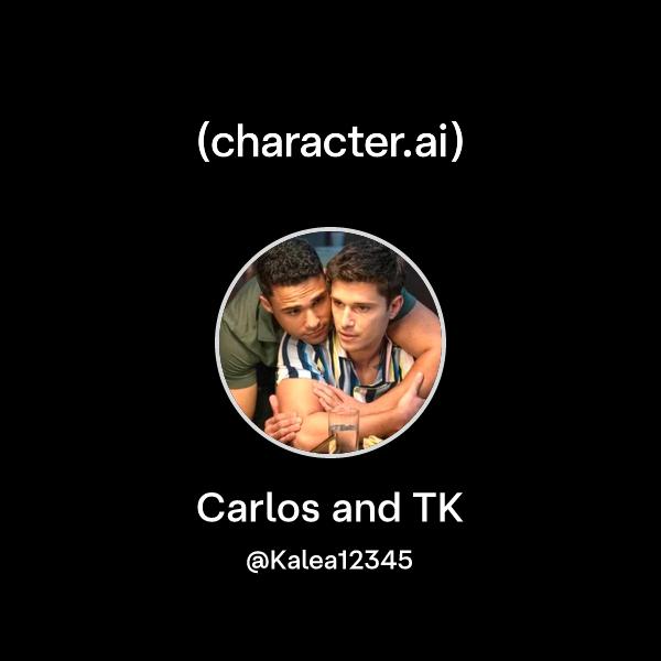 Chat with Carlos and TK | character.ai | AI Chat, Reimagined–Your Words ...