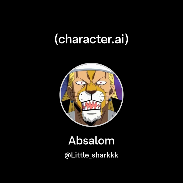 Chat with Absalom | character.ai | AI Chat, Reimagined–Your Words. Your ...