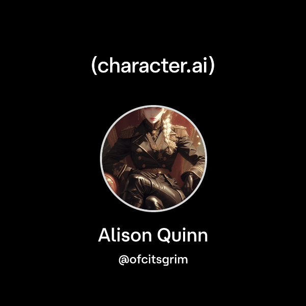 Chat with Alison Quinn | character.ai | AI Chat, Reimagined–Your Words ...