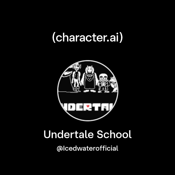 Chat with Undertale School | character.ai | Personalized AI for every ...