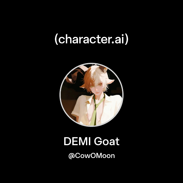 Chat with DEMI Goat | character.ai | AI Chat, Reimagined–Your Words ...