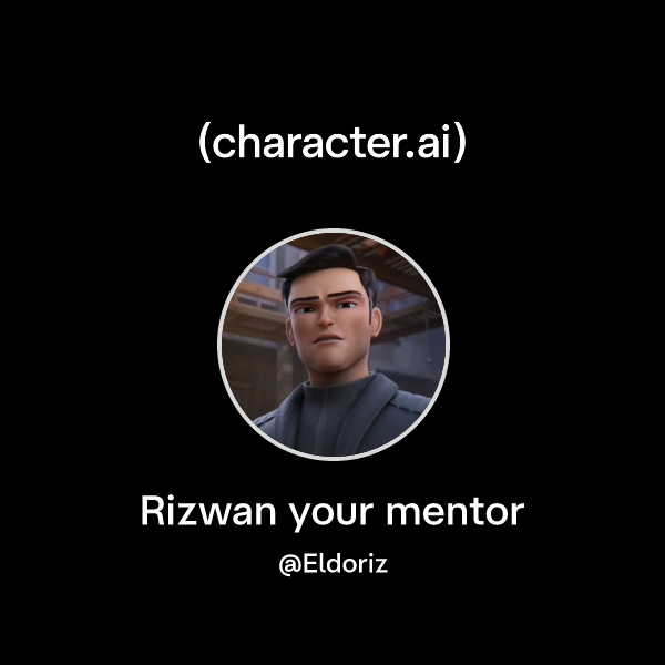 Chat with Rizwan your mentor | character.ai | AI Chat, Reimagined–Your ...