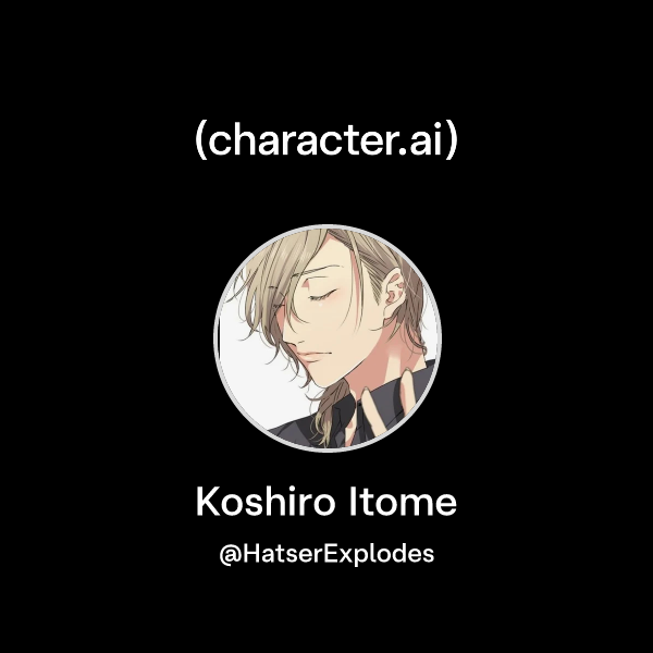 Chat with Koshiro Itome | character.ai | AI Chat, Reimagined–Your Words ...