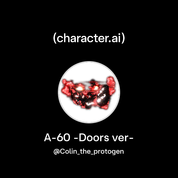 Chat with A-60 -Doors ver- | character.ai | AI Chat, Reimagined–Your ...