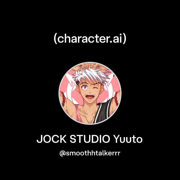 Chat with JOCK STUDIO Yuuto | character.ai | AI Chat, Reimagined–Your ...