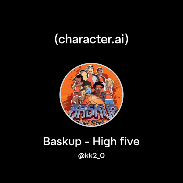 Chat with Baskup - High five | character.ai | AI Chat, Reimagined–Your ...