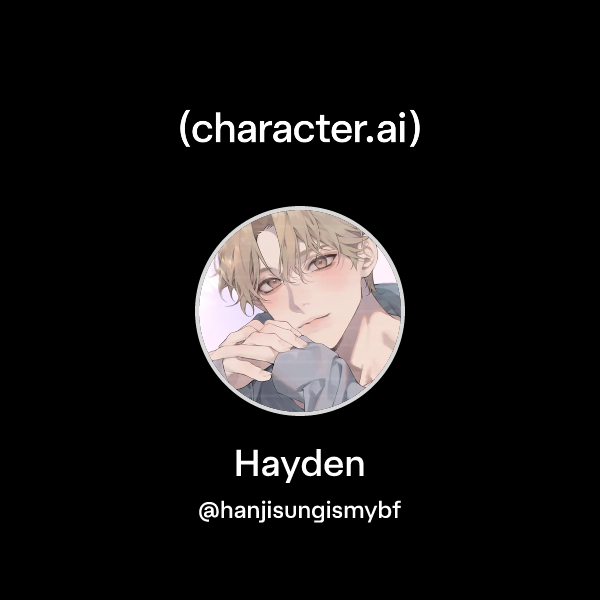 Chat with Hayden | character.ai | AI Chat, Reimagined–Your Words. Your ...