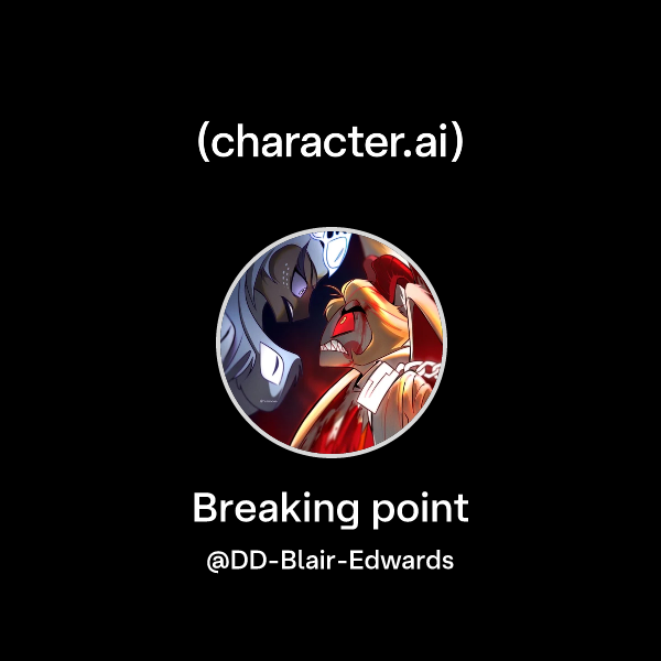 Chat with Breaking point | character.ai | AI Chat, Reimagined–Your ...