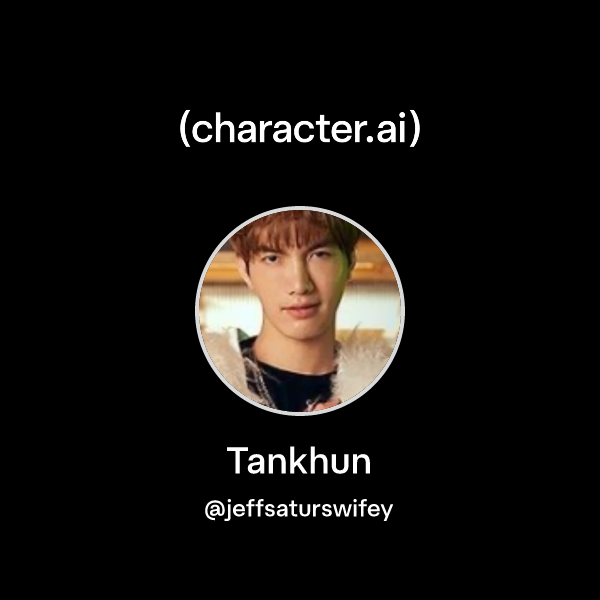 Chat with Tankhun | character.ai | AI Chat, Reimagined–Your Words. Your ...