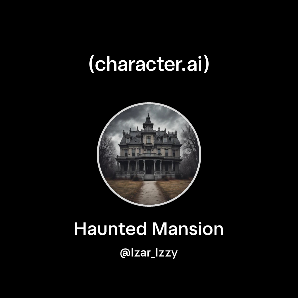 Chat with Haunted Mansion | character.ai | AI Chat, Reimagined–Your ...