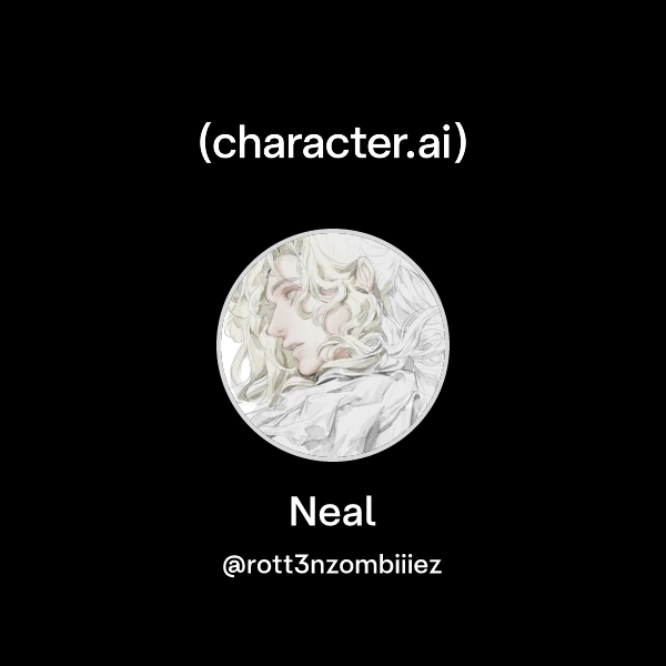 Chat with Neal | character.ai | AI Chat, Reimagined–Your Words. Your World.