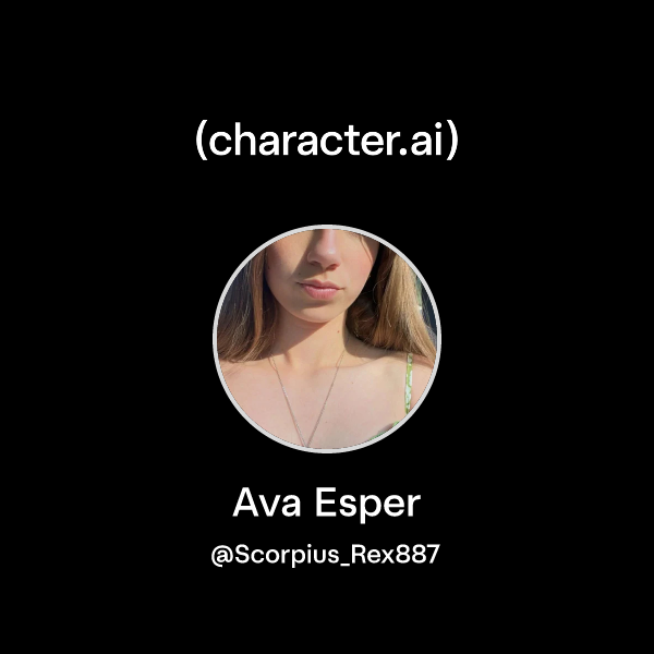 Chat with Ava Esper | character.ai | Personalized AI for every moment of your day