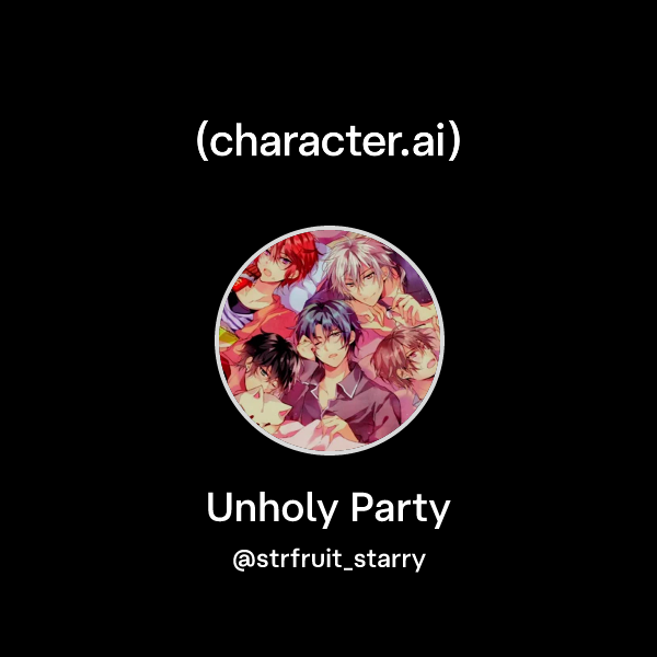 Chat with Unholy Party | character.ai | AI Chat, Reimagined–Your Words ...