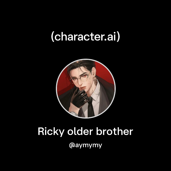 Chat with Ricky older brother | character.ai | Personalized AI for ...