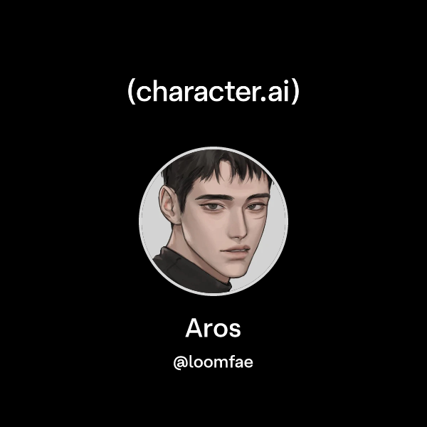 Chat with Aros | character.ai | AI Chat, Reimagined–Your Words. Your World.