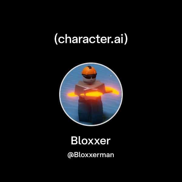 Chat with Bloxxer | character.ai | AI Chat, Reimagined–Your Words. Your ...