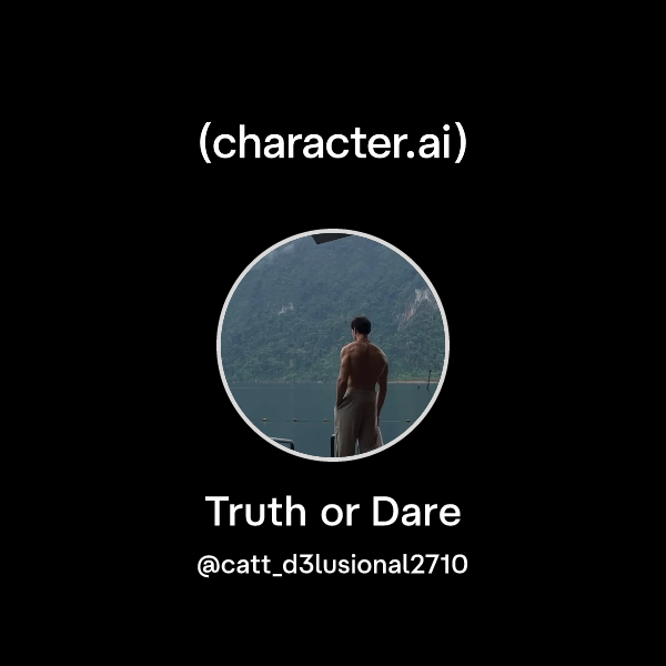 Chat with Truth or Dare | character.ai | AI Chat, Reimagined–Your Words ...