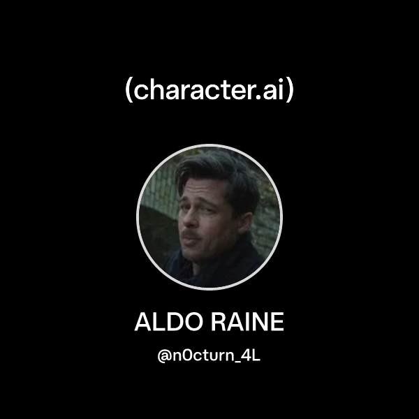 Chat with ALDO RAINE | character.ai | AI Chat, Reimagined–Your Words ...