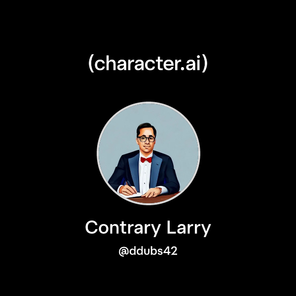 Chat with Contrary Larry | character.ai | Personalized AI for every ...