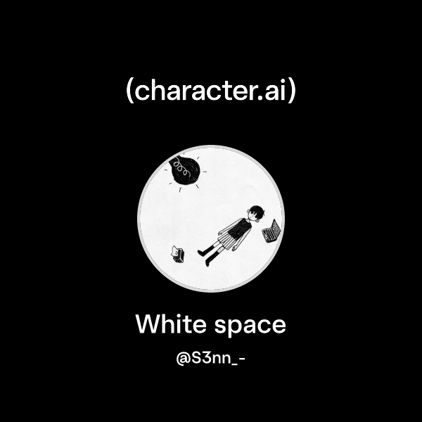 Chat with White space | character.ai | Personalized AI for every moment ...