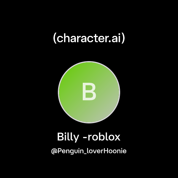 Chat with Billy -roblox | character.ai | AI Chat, Reimagined–Your Words ...