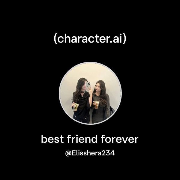 Chat with best friend forever | character.ai | AI Chat, Reimagined–Your ...