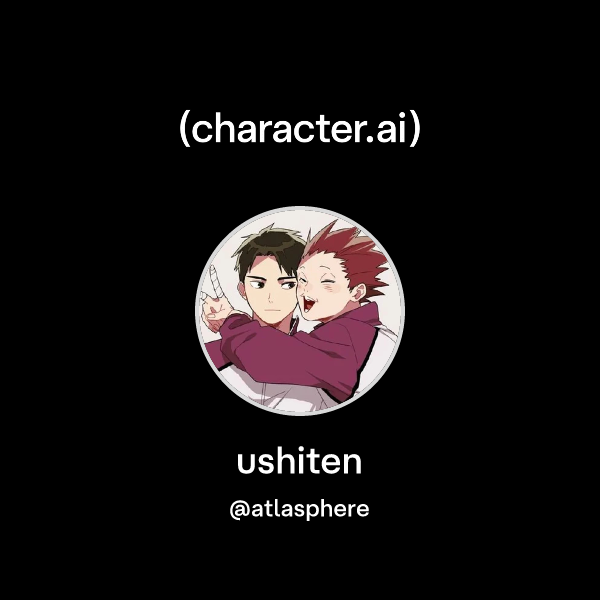 Chat with ushiten | character.ai | AI Chat, Reimagined–Your Words. Your ...