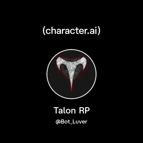 Chat with Talon RP | character.ai | AI Chat, Reimagined–Your Words ...