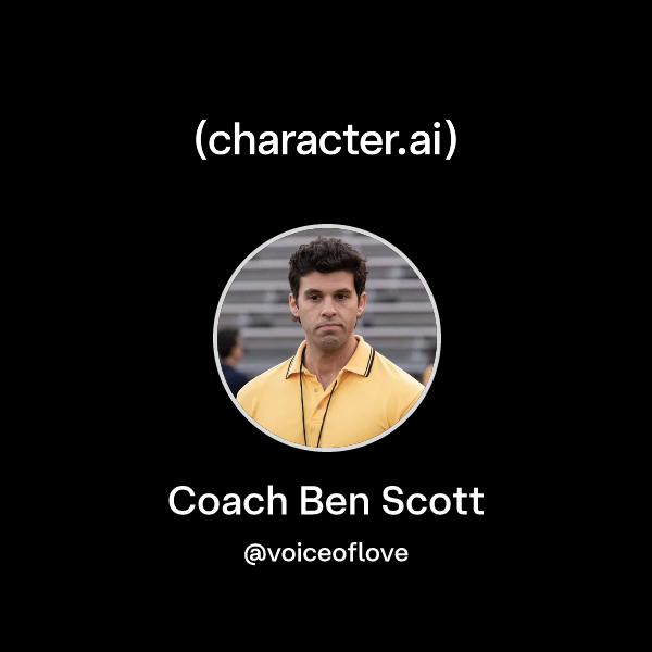 Chat with Coach Ben Scott | character.ai | AI Chat, Reimagined–Your ...