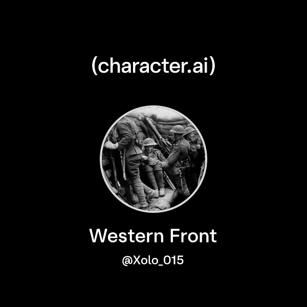 Chat with Western Front | character.ai | Personalized AI for every ...