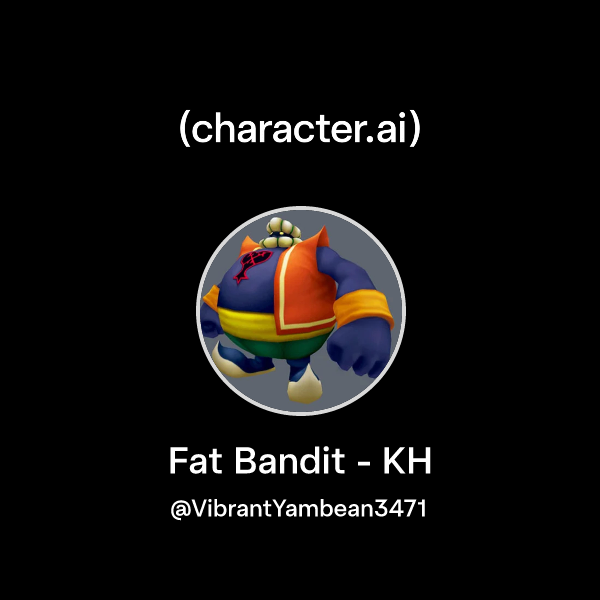 Chat with Fat Bandit - KH | character.ai | AI Chat, Reimagined–Your ...