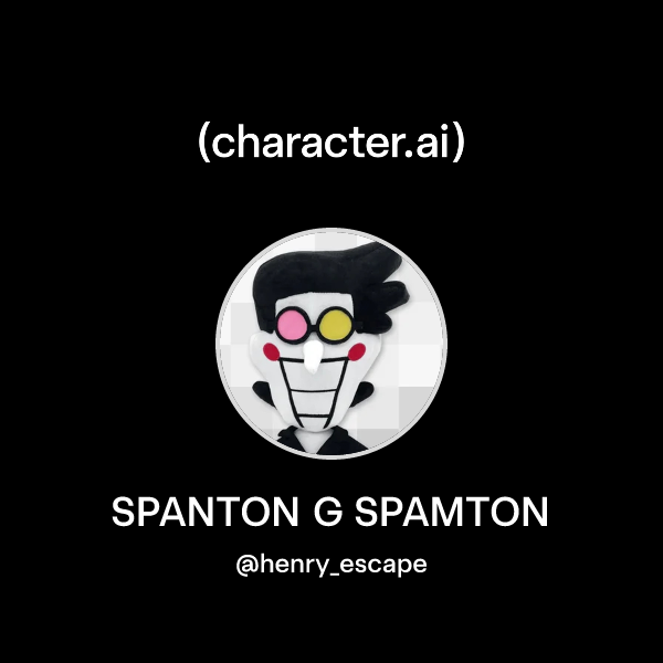 Chat with SPANTON G SPAMTON | character.ai | AI Chat, Reimagined–Your ...