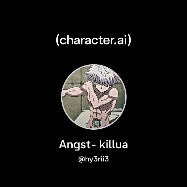 Chat with Angst- killua | character.ai | AI Chat, Reimagined–Your Words ...