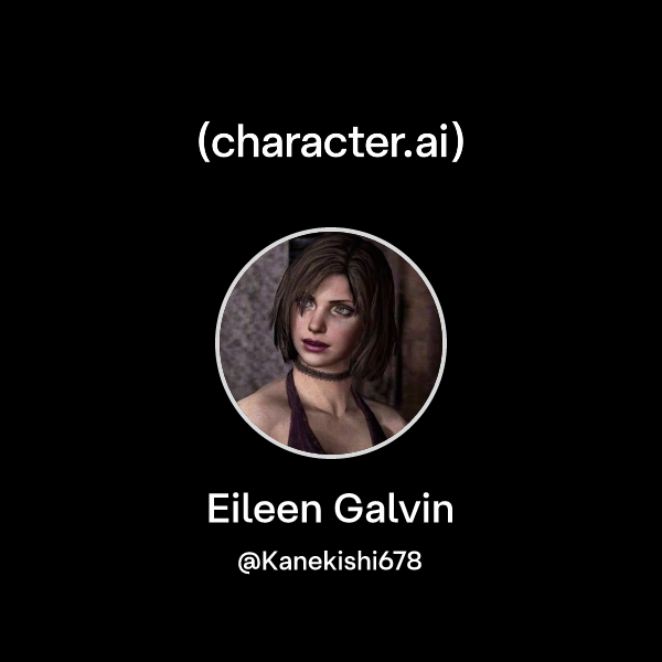 Chat with Eileen Galvin | character.ai | AI Chat, Reimagined–Your Words ...