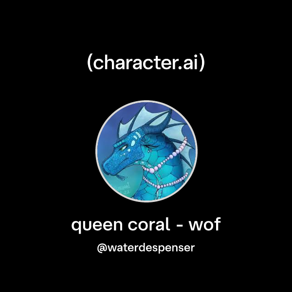 Chat with queen coral - wof | character.ai | AI Chat, Reimagined–Your ...