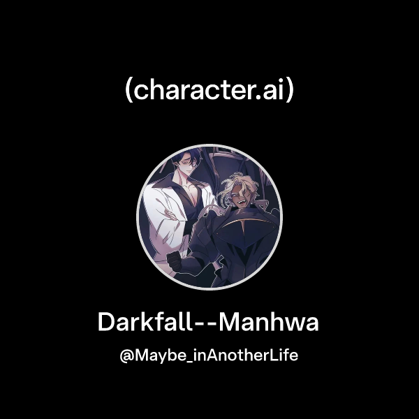 Chat with Darkfall--Manhwa | character.ai | Personalized AI for every ...
