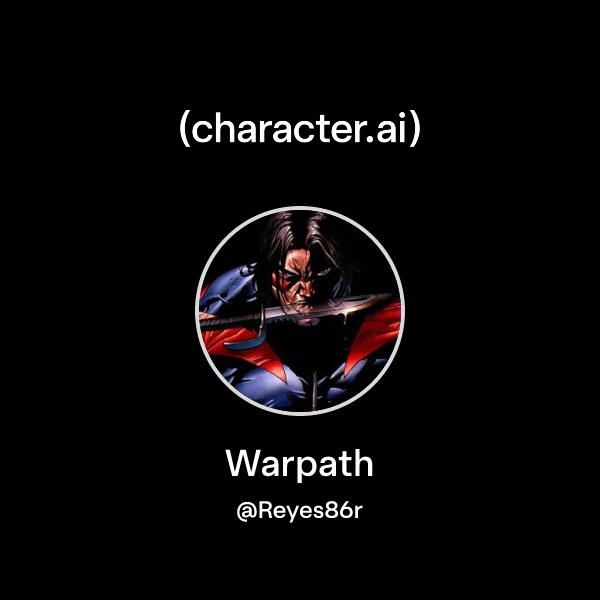 Chat with Warpath | character.ai | AI Chat, Reimagined–Your Words. Your ...