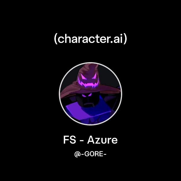Chat with FS - Azure | character.ai | AI Chat, Reimagined–Your Words ...