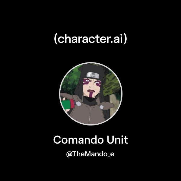 Chat with Comando Unit | character.ai | AI Chat, Reimagined–Your Words ...