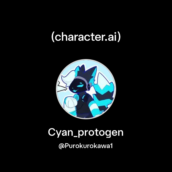 Chat with Cyan_protogen | character.ai | AI Chat, Reimagined–Your Words ...