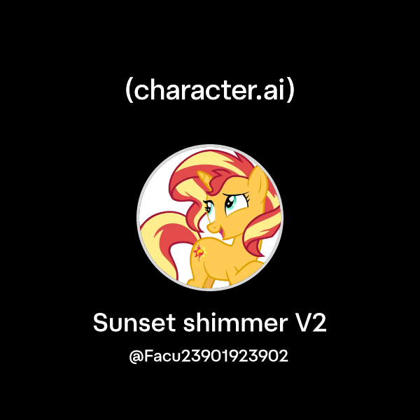 Chat with Sunset shimmer V2 | character.ai | AI Chat, Reimagined–Your Words. Your World.